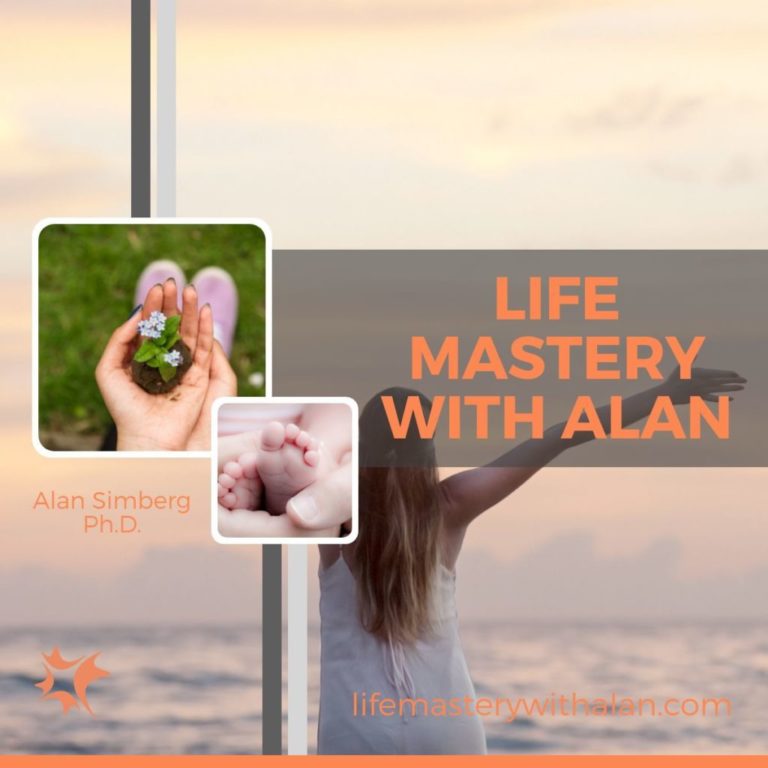 Life Mastery with Alan Program - Life Mastery with Alan
